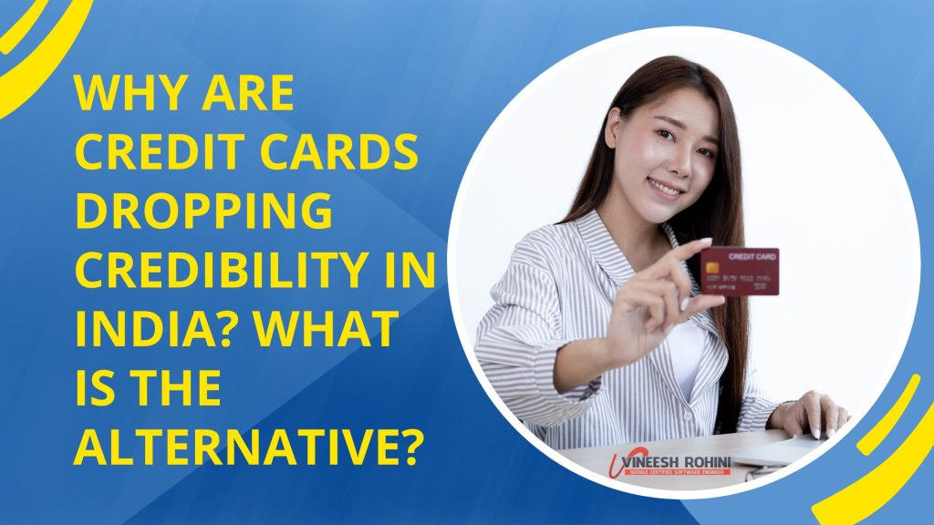 Why are credit cards dropping credibility in india? What is the ...