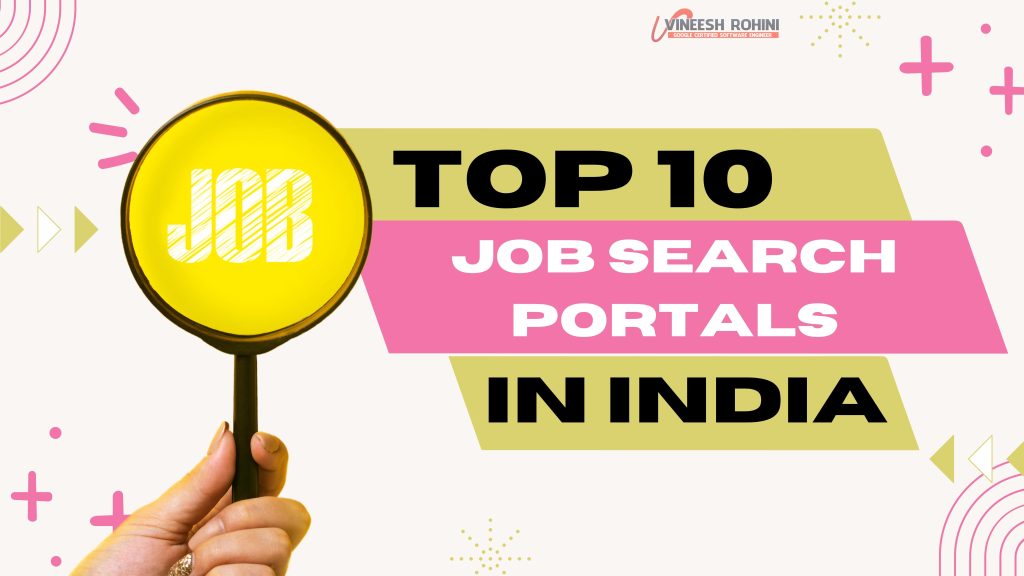 Top 10 Job Search Portals in India - Vineesh Rohini