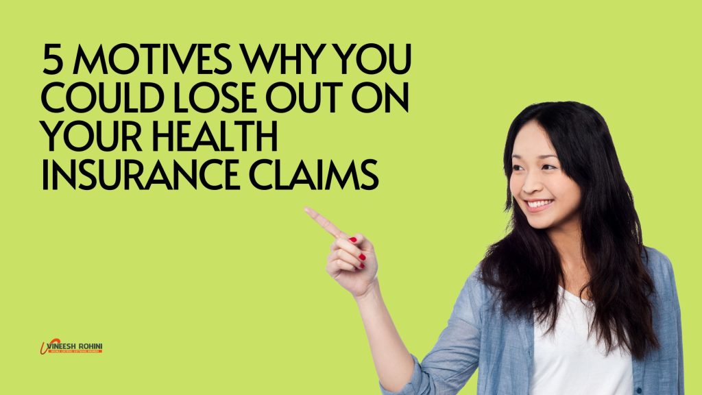 5 motives Why You Could Lose Out On Your Health Insurance Claims ...