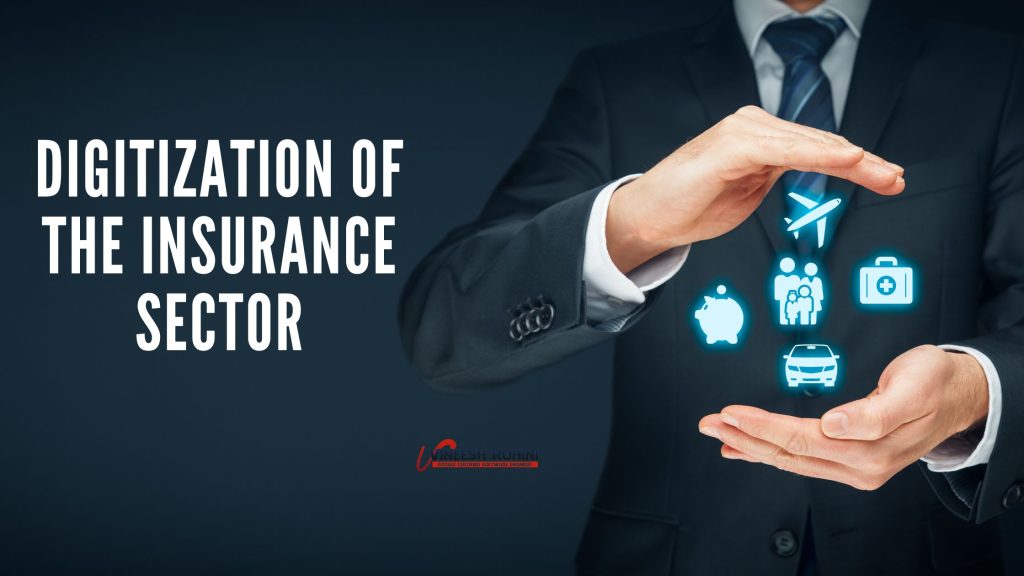 Digitization of the insurance sector - Vineesh Rohini