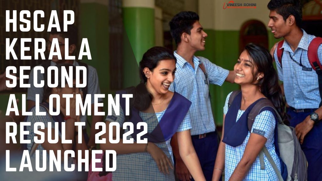 HSCAP Kerala second allotment result 2022 launched - Vineesh Rohini
