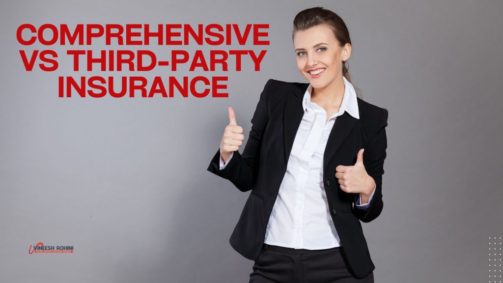 Comprehensive Vs Third-Party Insurance - Vineesh Rohini