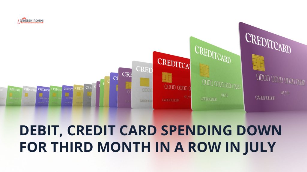 Debit, credit card spending down for third month in a row in July ...