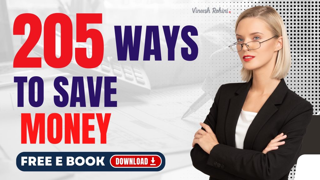 205 Ways To Save Money - Free Ebook - Vineesh Rohini