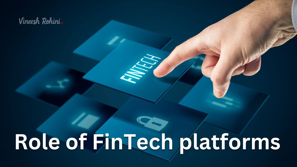 Role of FinTech Platforms in the Trade Finance Industry - Vineesh Rohini