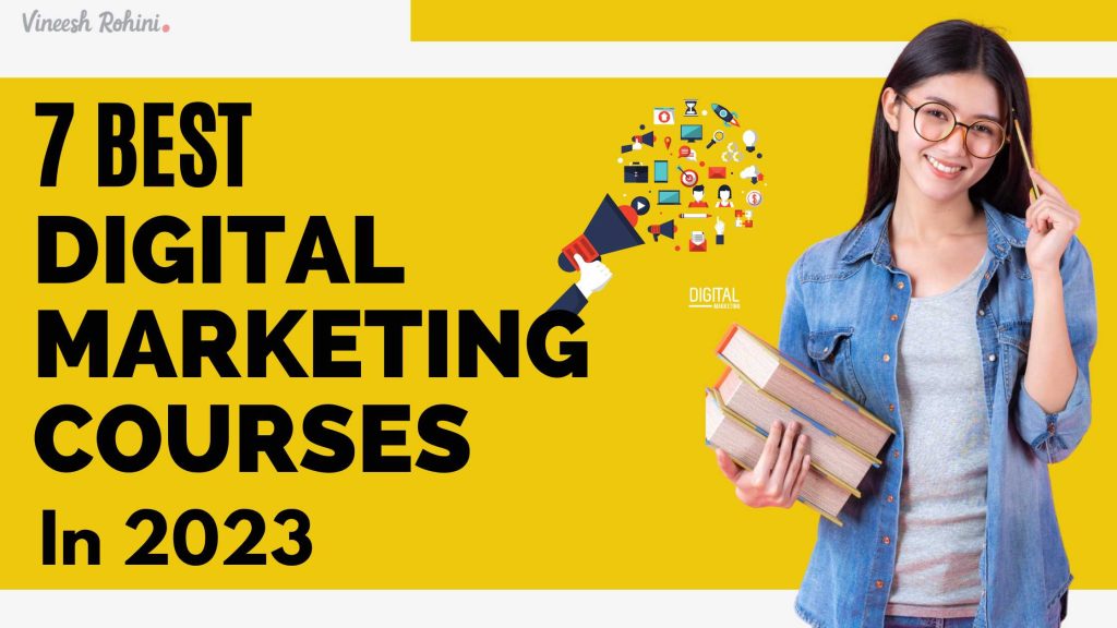 The 7 Best Free Digital Marketing Courses in 2023 - Vineesh Rohini