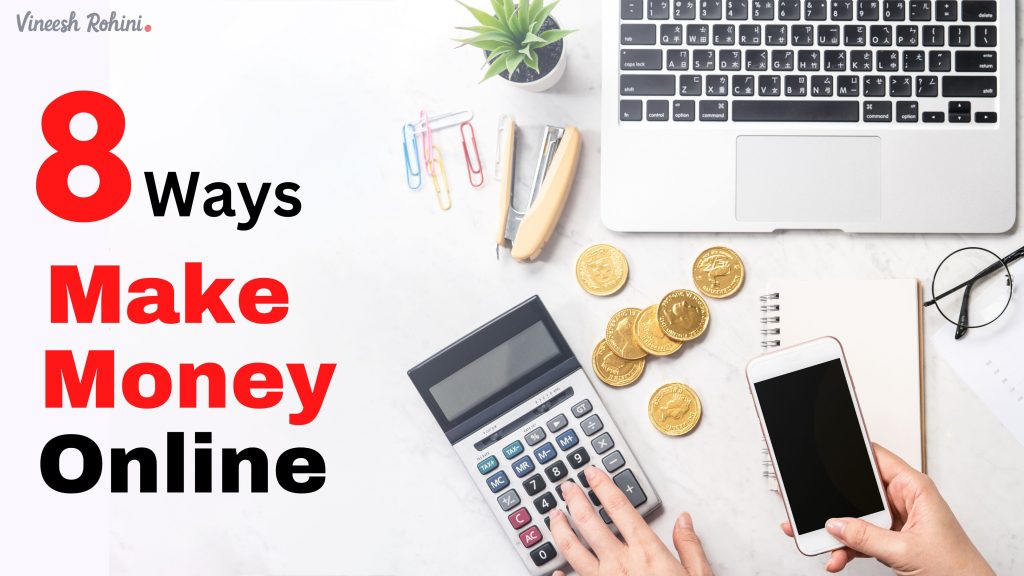 8 Ways to Make Money For College Students - Vineesh Rohini