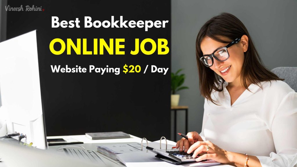 Best Bookkeeper Online Job Providing Website Paying $20 / Day - Vineesh ...