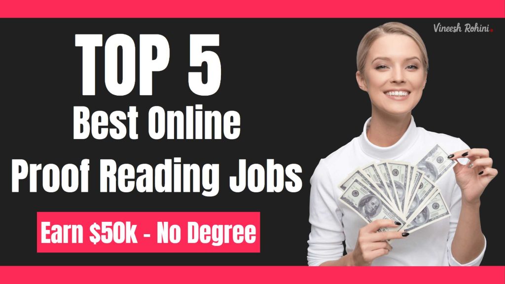 Top 5 Best Online Proof Reading Jobs - Earn $50k - No Degree - Vineesh ...