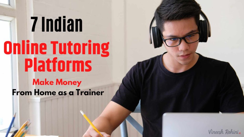 7 Indian Online Tutoring Platforms - Make Money From Home as a Trainer ...