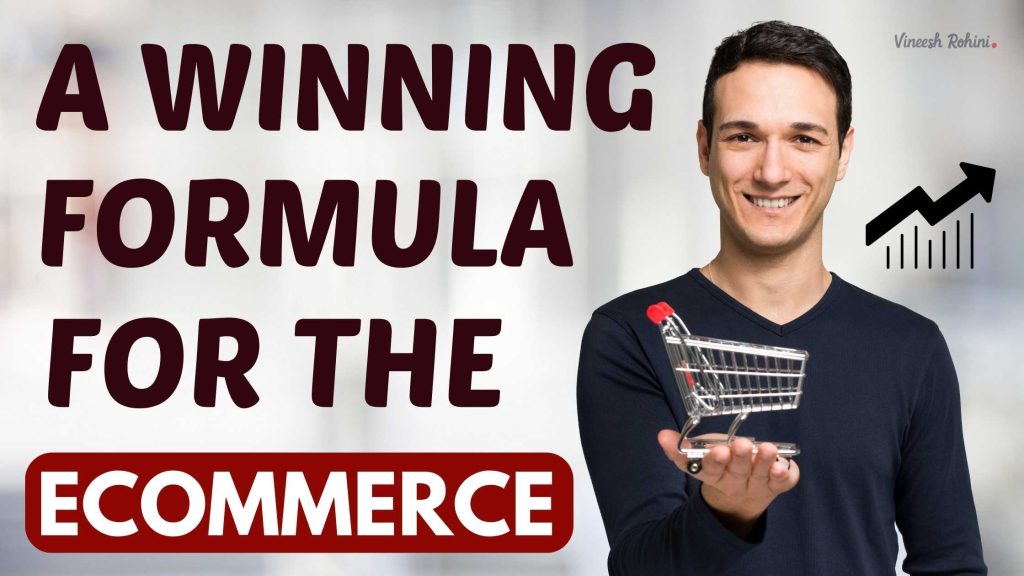 A Winning Formula For Ecommerce In India - Vineesh Rohini
