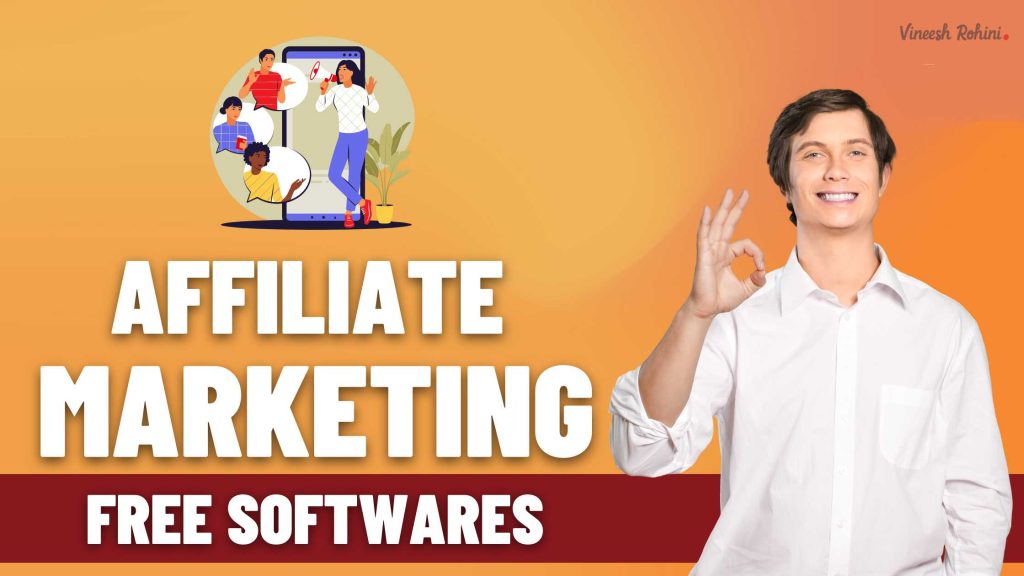 Affiliate Marketing Software Free - Vineesh Rohini