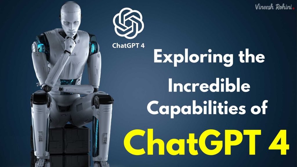Exploring the Incredible Capabilities of ChatGPT 4: The Latest ...