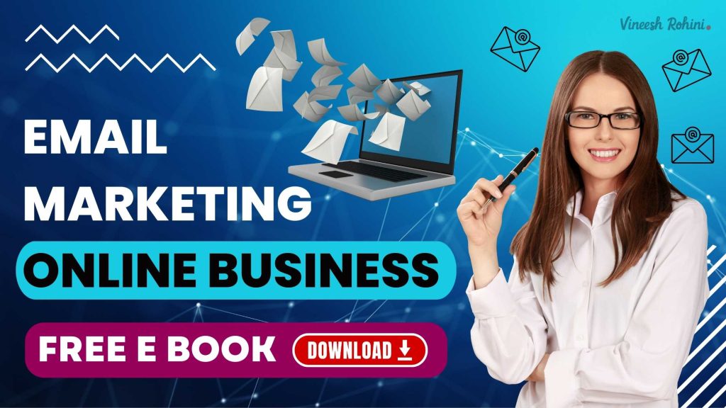 Role of Email Marketing in Online Business - Vineesh Rohini Role of Email Marketing in Online Business - Vineesh Rohini