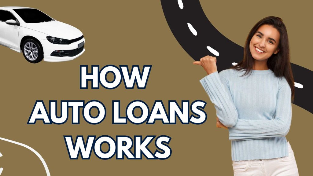 What is Auto Loans- How it Works - Vineesh Rohini