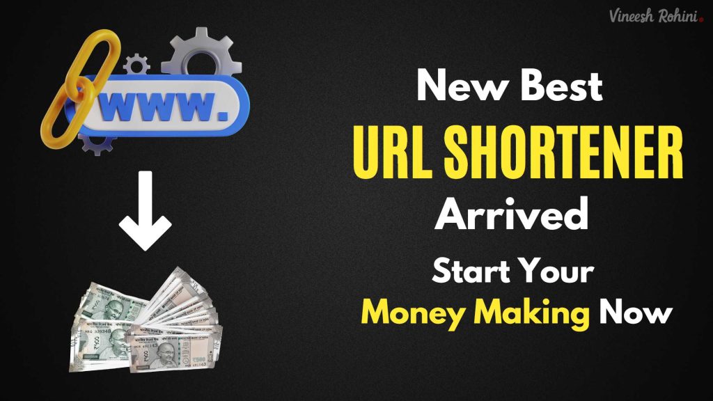New Best URL Shortener Arrived. Start Your Money Making Now - Vineesh ...