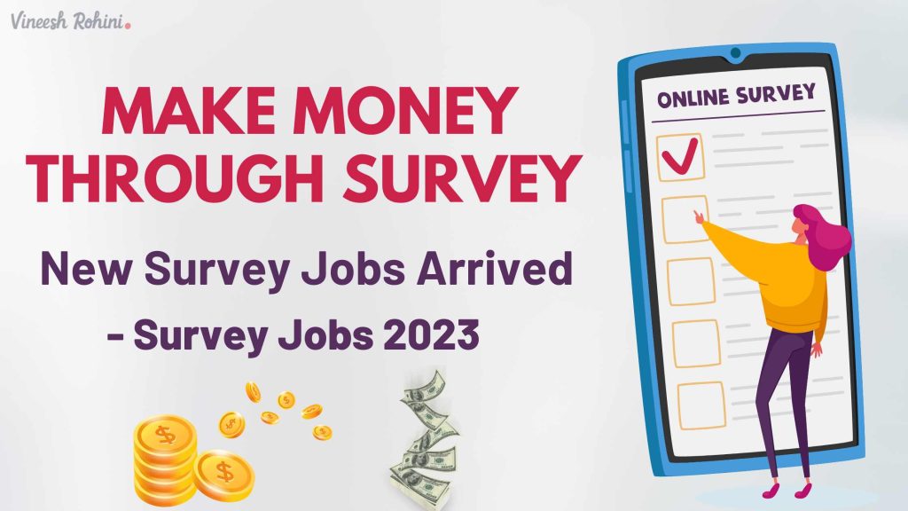 Make Money Through Survey - New Survey Jobs Arrived - Survey Jobs 2023 ...
