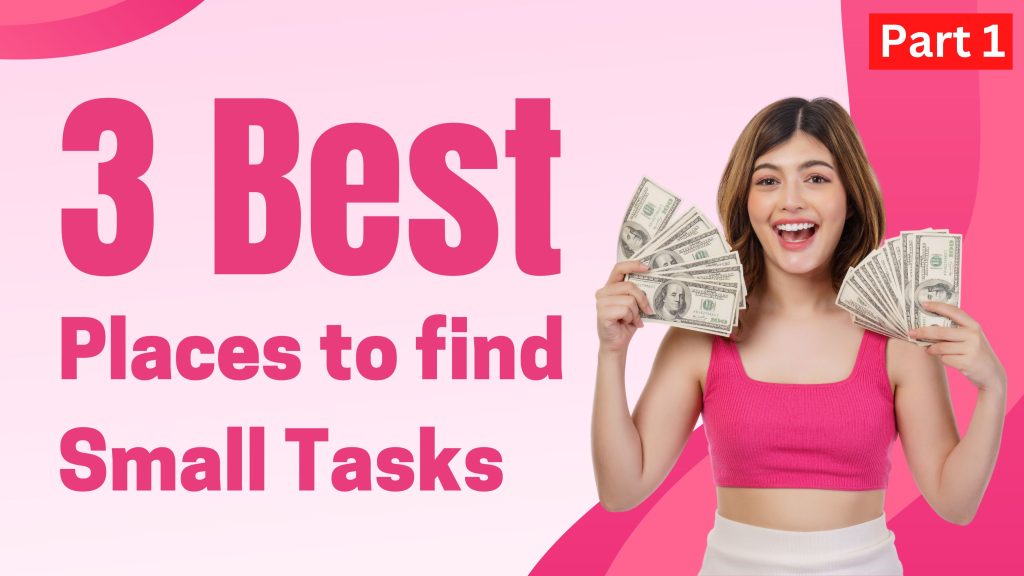 3 Best Places to find Small Tasks - Part 1 - Vineesh Rohini