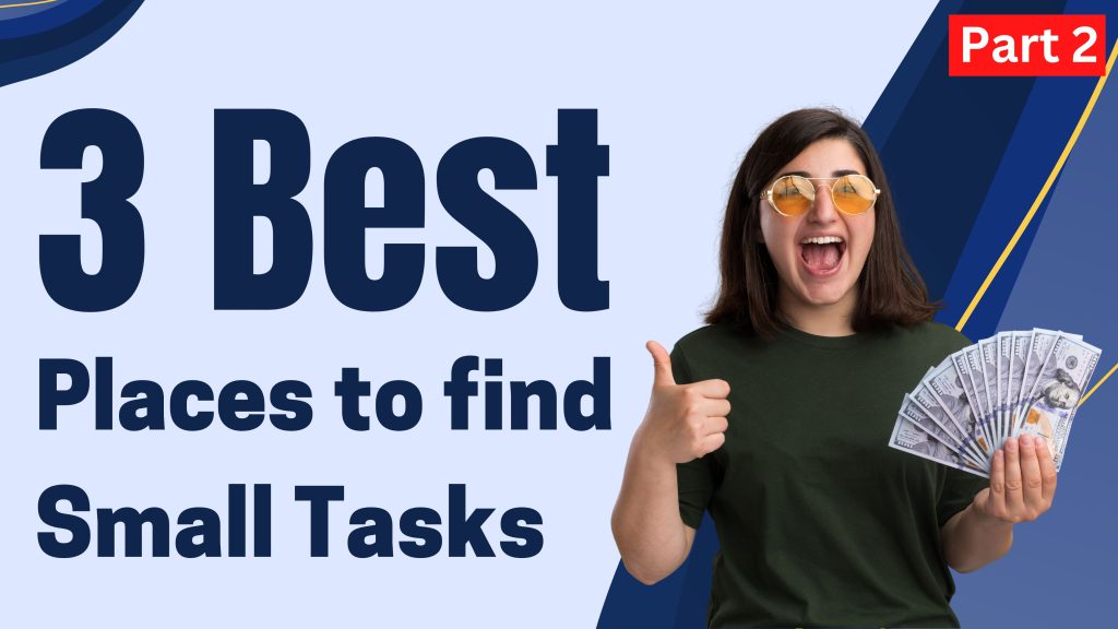 3 Best Places to find Small Tasks - Part 2 - Vineesh Rohini