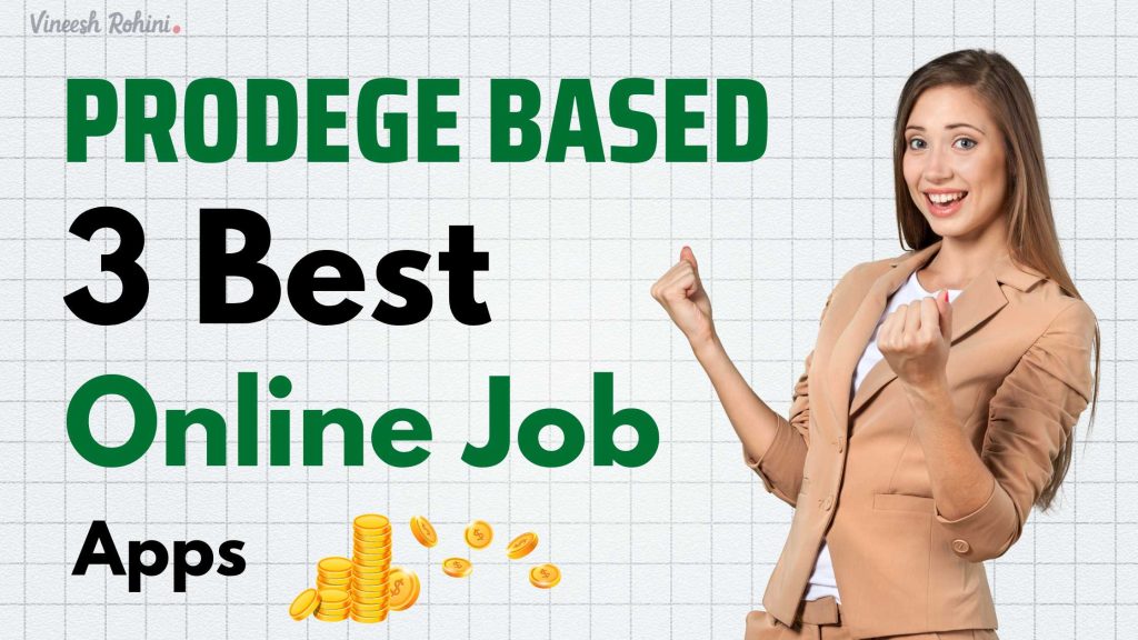 Prodege Based 3 Best Online Job Apps - Vineesh Rohini