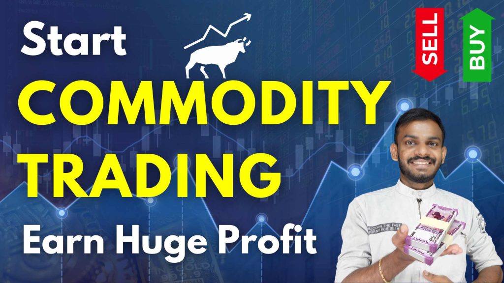 Commodity Trading - How To Start Commodity Trading And Earn Huge Profit ...