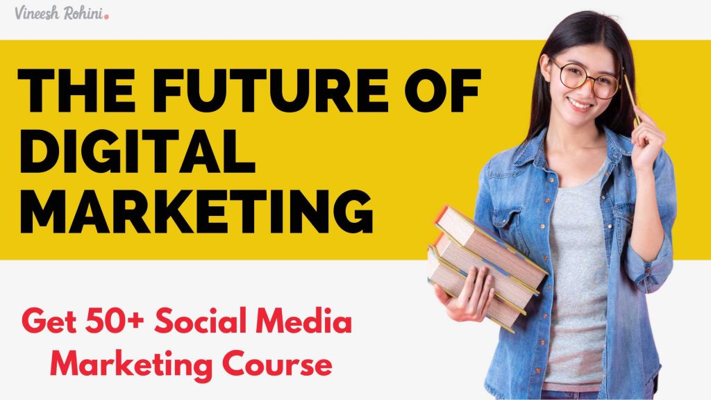 Power Of Digital Marketing - Comprehensive Guide the Future of Business 2023 - 24 - Vineesh Rohini