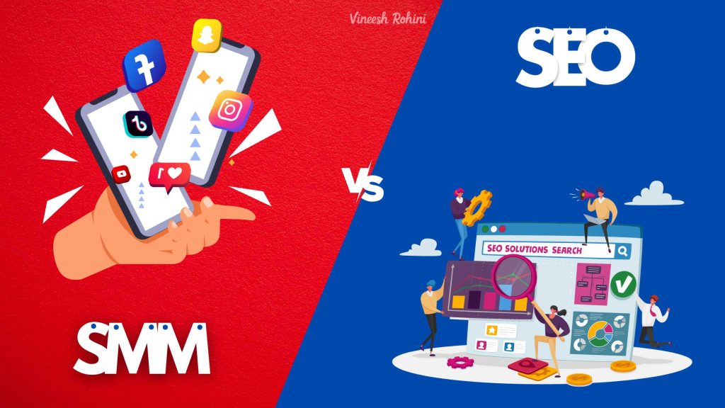 SEO vs SMM: Which Digital Marketing Strategy is Best for Your Business ? - Vineesh Rohini
