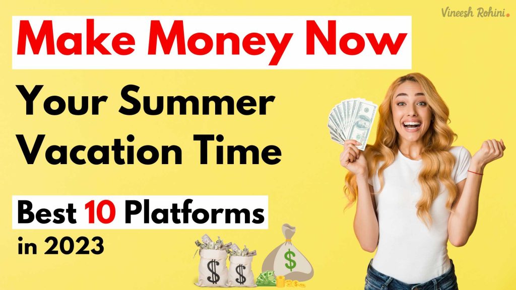 Don't Waste Your Summer Vacation Time, Make Money Through Online Job ...