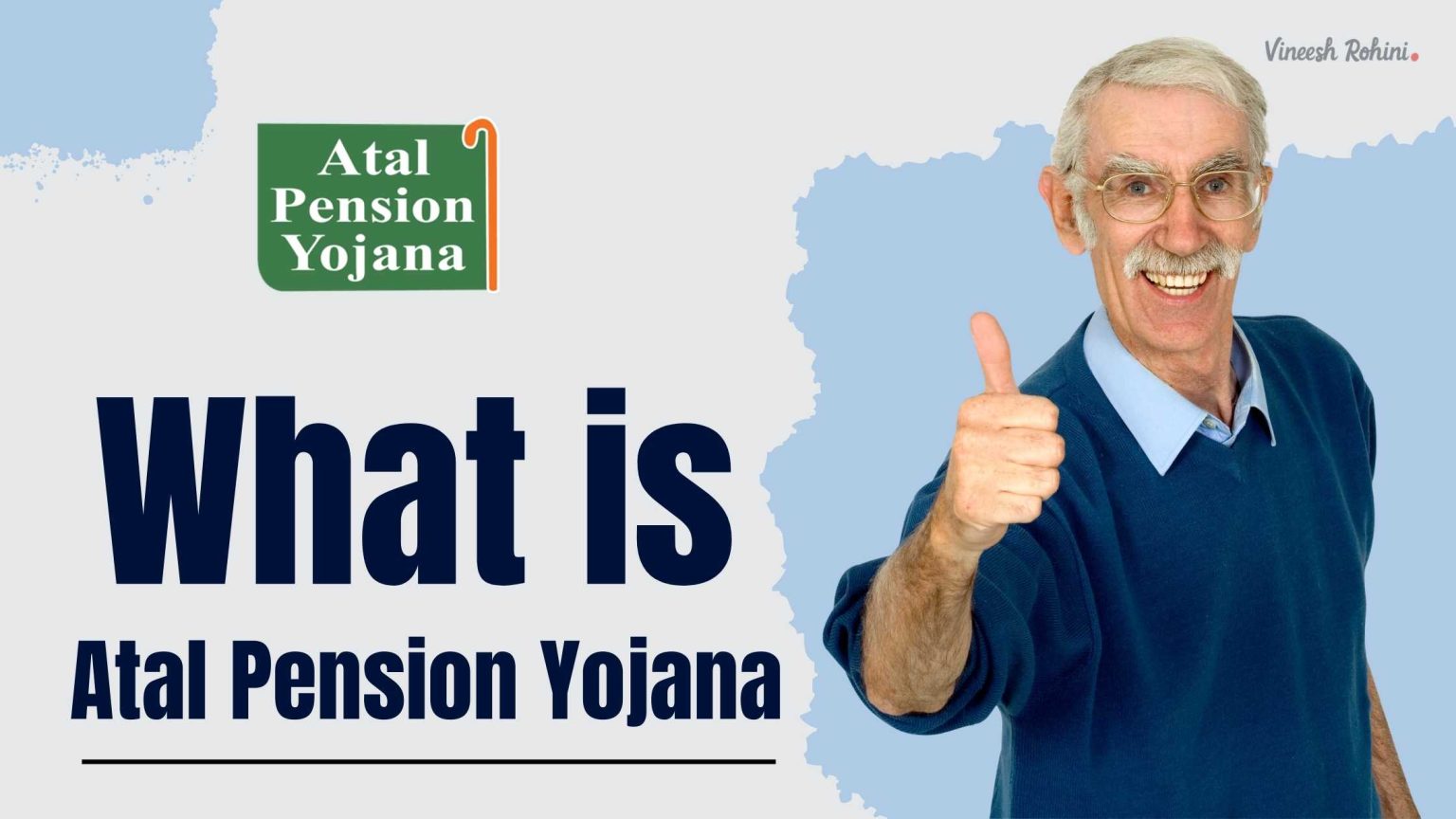 What is Atal Pension Yojana - Vineesh Rohini