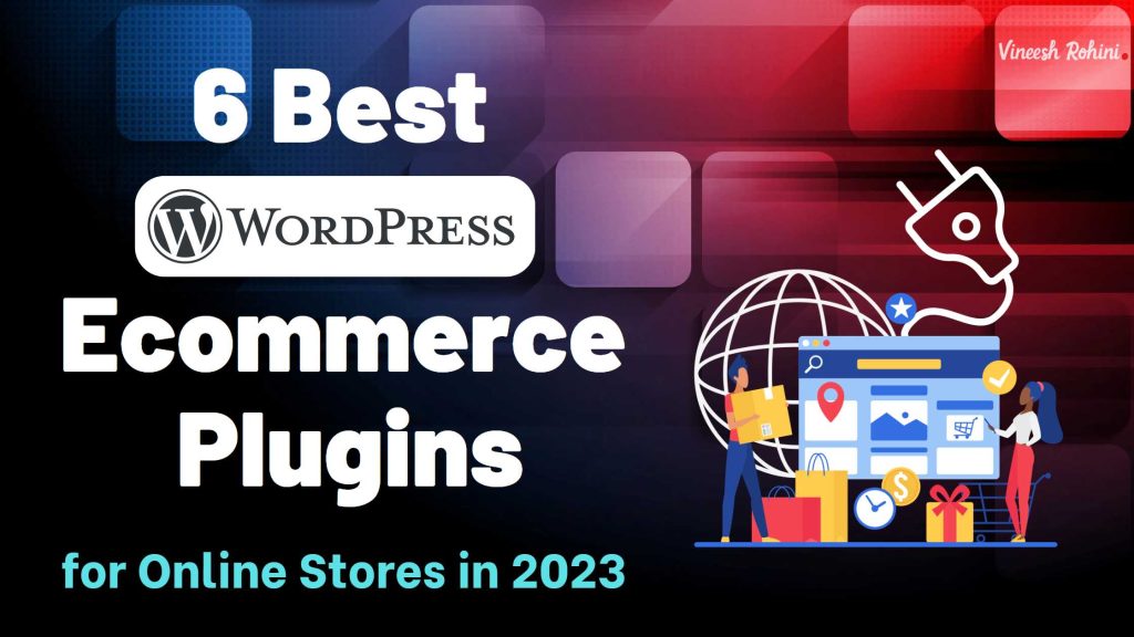 6 Best WordPress Ecommerce Plugins for Online Stores in 2023 - Vineesh ...