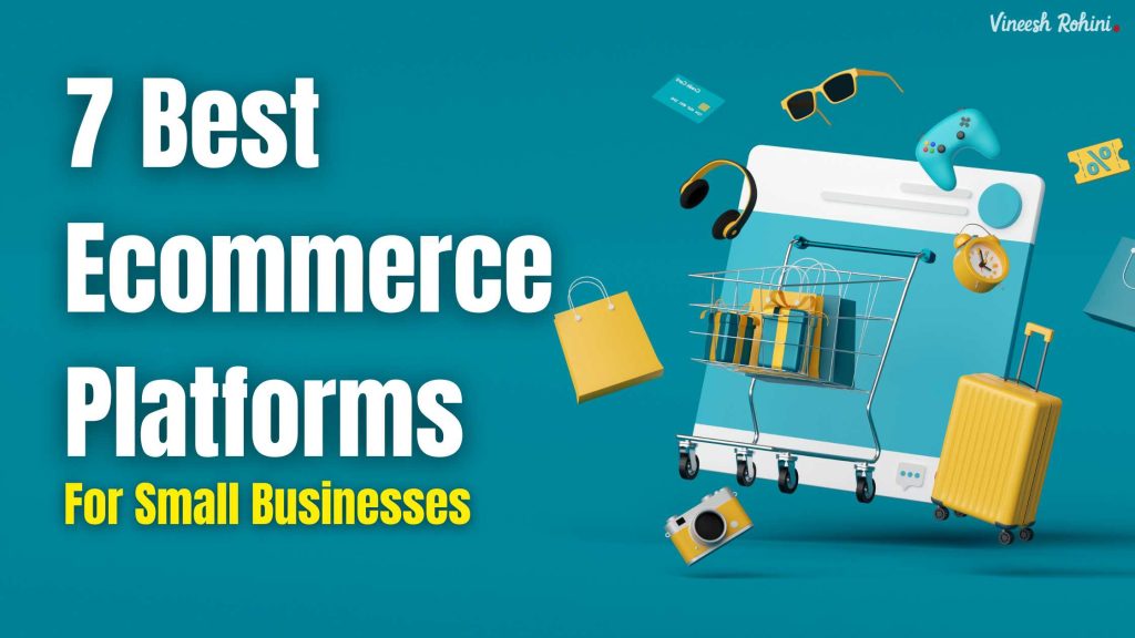 7 Best Ecommerce Platforms for Small Businesses: Empowering Online ...
