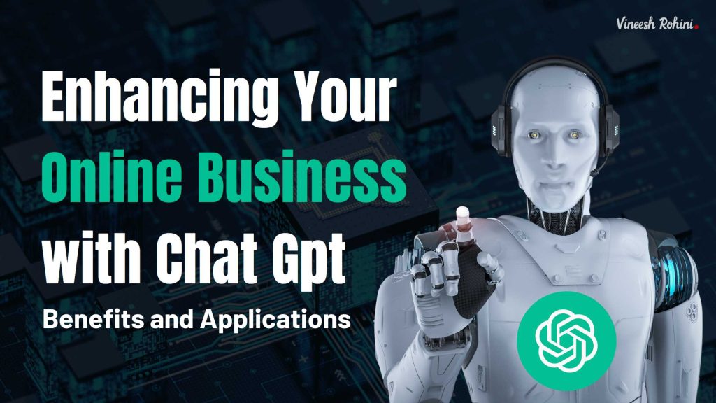 Enhancing Your Online Business with Chat GPT: Benefits and Applications ...