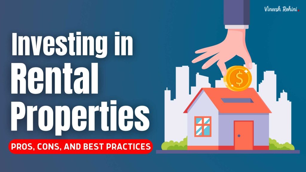 Investing in Rental Properties: Pros, Cons, and Best Practices ...