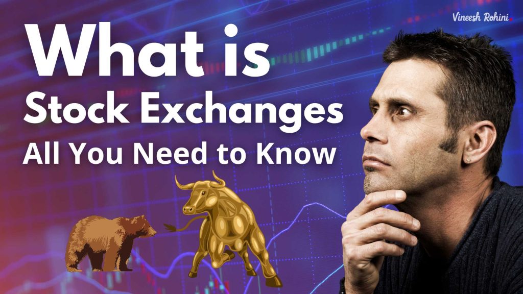 What is Stock Exchanges - All You Need to Know - Vineesh Rohini