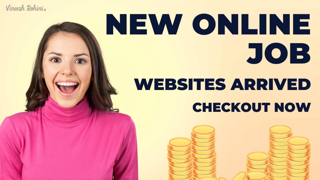 New Online Job Websites Arrived - Checkout Now - Vineesh Rohini