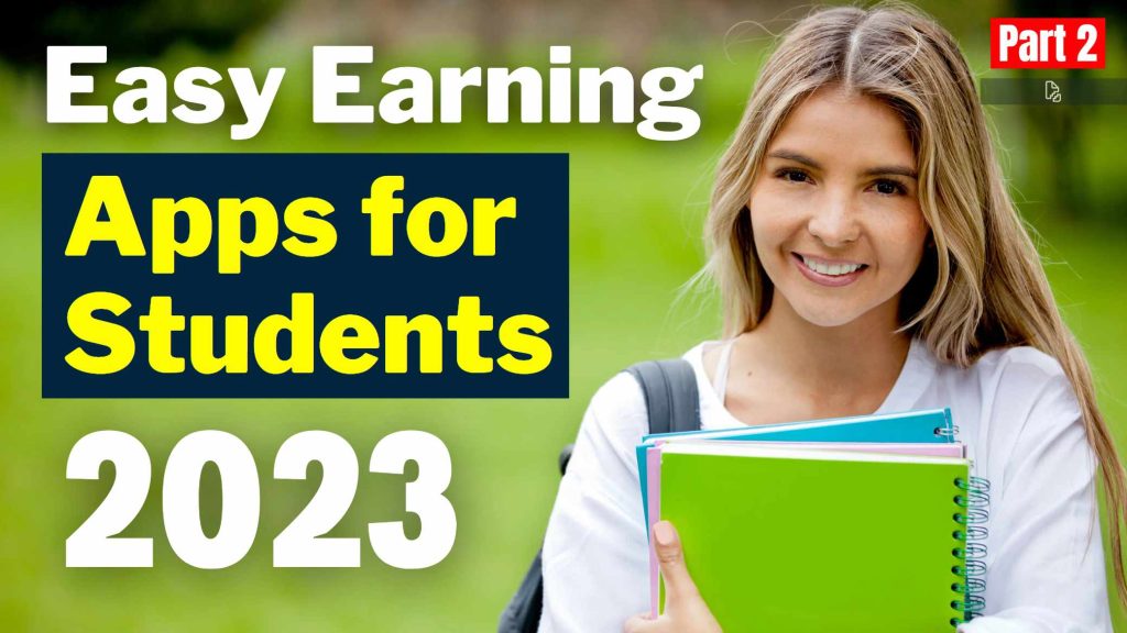 Easy Earning Apps For students - 2023 - Part 2 - Vineesh Rohini