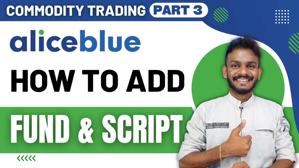 Commodity Trading Part 3 - How To Add Fund & Script In Aliceblue ... Commodity Trading Part 3 - How To Add Fund & Script In Aliceblue ...