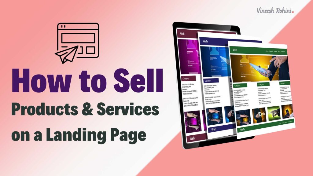 How to Sell Products and Services on a Landing Page - Vineesh Rohini
