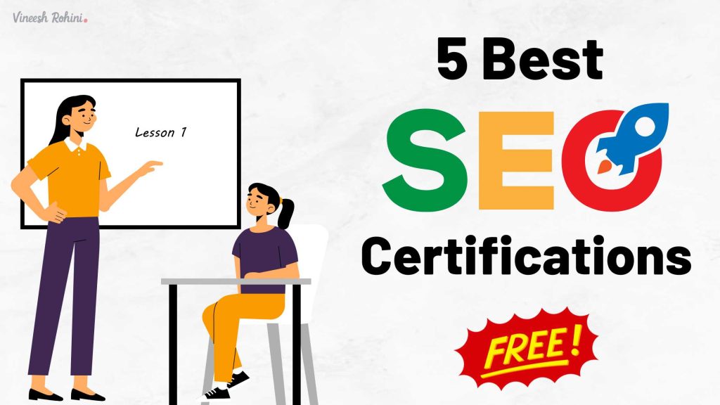 5 Best SEO Certifications - Vineesh Rohini
