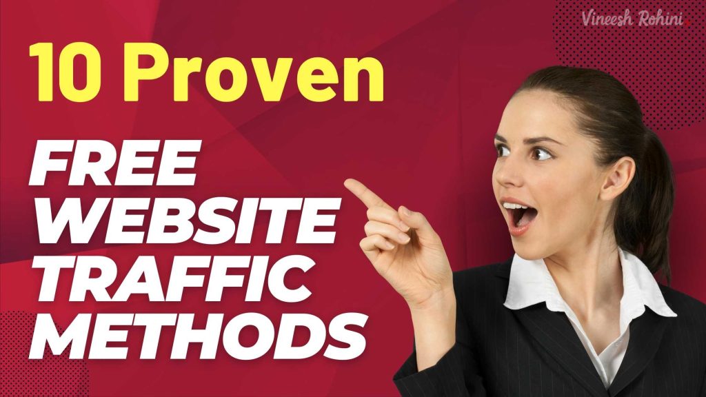 10 Proven Free Website Traffic Methods - Vineesh Rohini