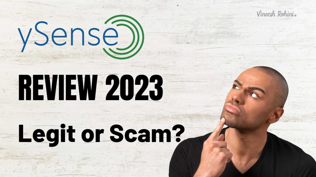 ySense Review 2023 – Legit or Scam? (Full Details) - Vineesh Rohini