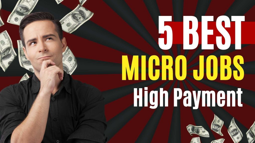5 Best Websites for Micro Jobs - High Payment Sure - Vineesh Rohini