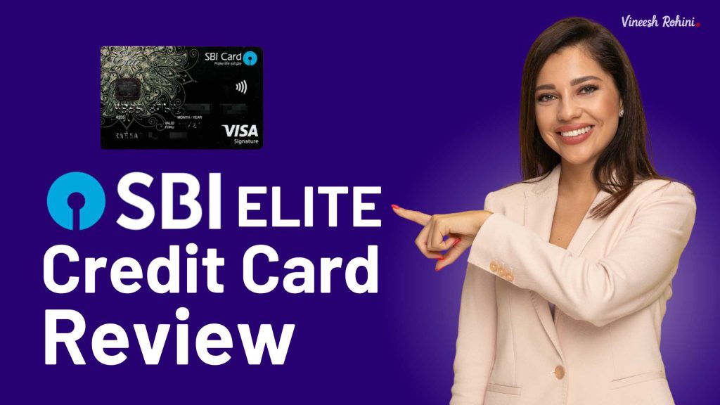 SBI ELITE Credit Card Review : An Exclusive Experience in Luxury and ...