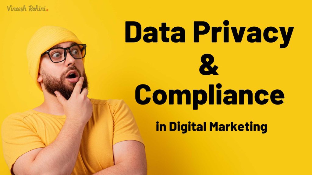 Data Privacy and Compliance in Digital Marketing: Safeguarding Consumer Trust and Upholding ...