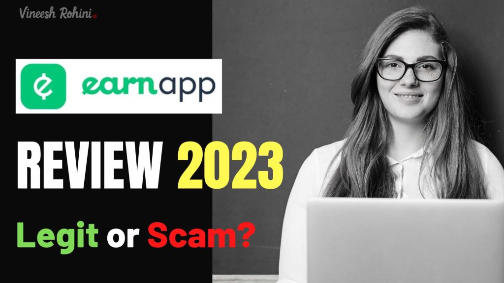 EarnApp Review 2023 – Legit or Scam? (Full Details) - Vineesh Rohini