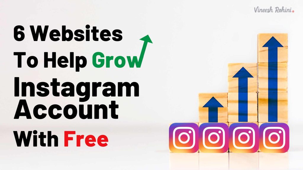 6 Websites to Help Grow Your Instagram Account With Free - Vineesh Rohini