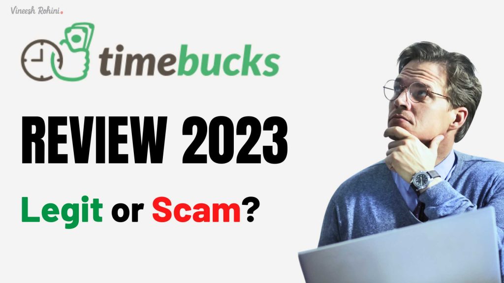 Timebucks Review 2023 – Legit or Scam? (Full Details) - Vineesh Rohini