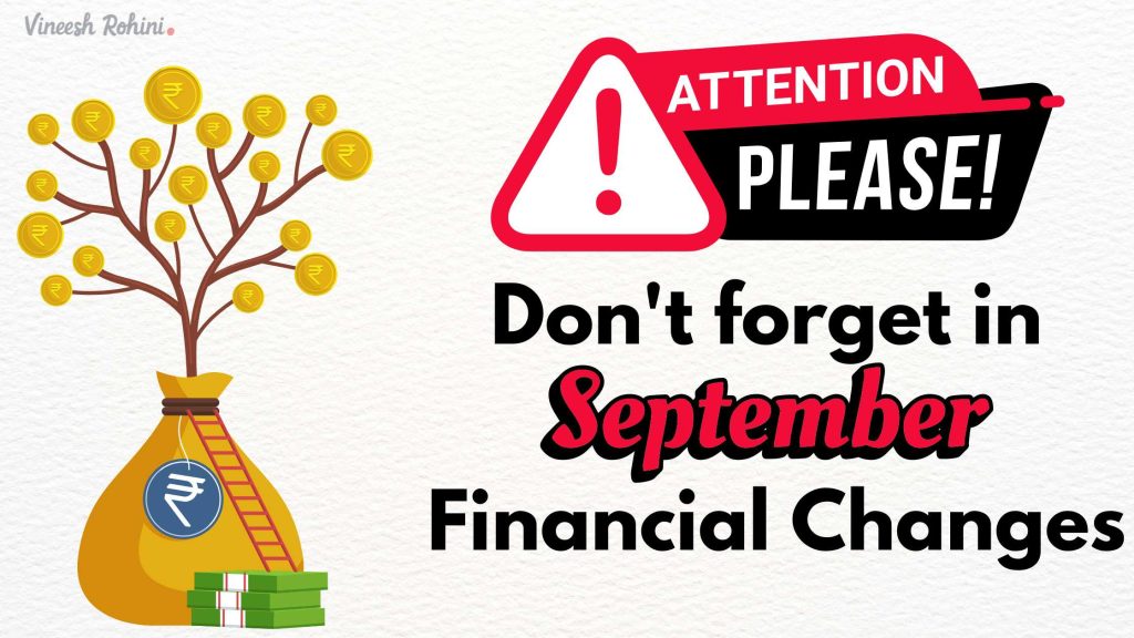 Don't forget in September; Financial Changes - Vineesh Rohini