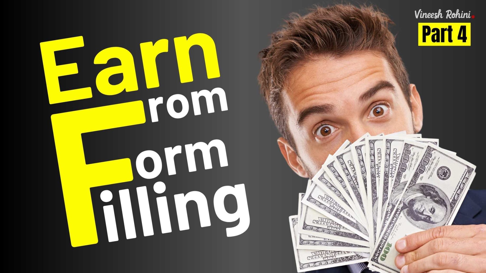 Earn From Form Filling - Part 4 - Vineesh Rohini