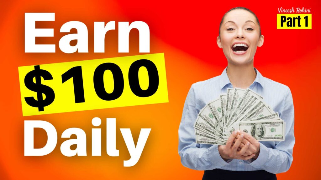 New ! Earn $100 Daily-2023 - Part 1